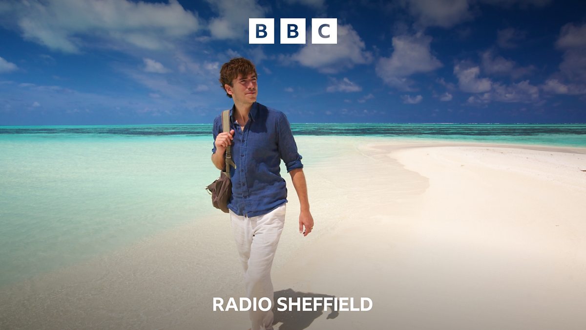 BBC Radio Sheffield - BBC Radio Sheffield, Adventurer Simon Reeve comes ...