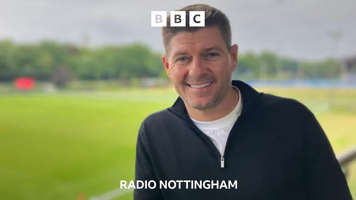 BBC Radio Nottingham - BBC Radio Nottingham, Steven Gerrard's football ...