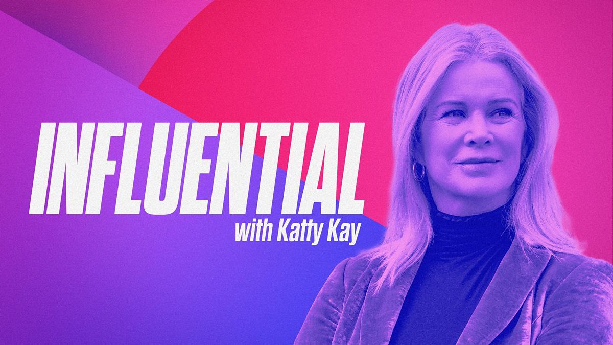 BBC News - Influential with Katty Kay, Series 3