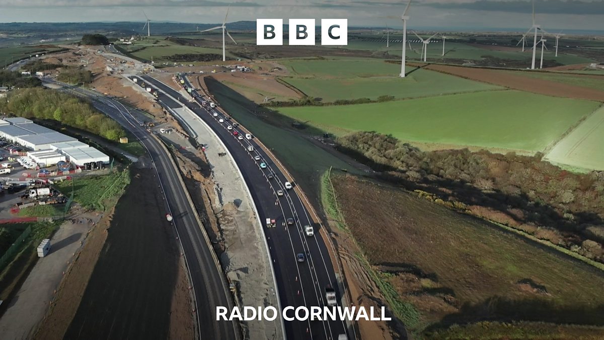 BBC Radio Cornwall - BBC Radio Cornwall, New A30 dual carriageway due to open on Monday
