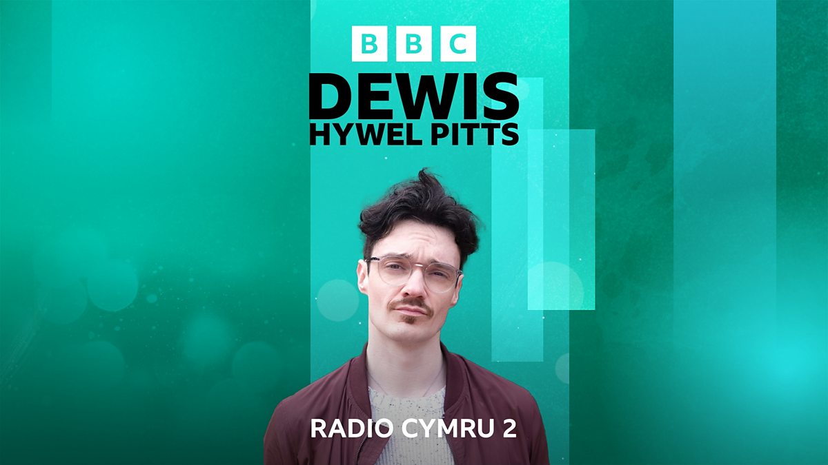 BBC Radio Cymru 2 - Dewis, Hywel Pitts