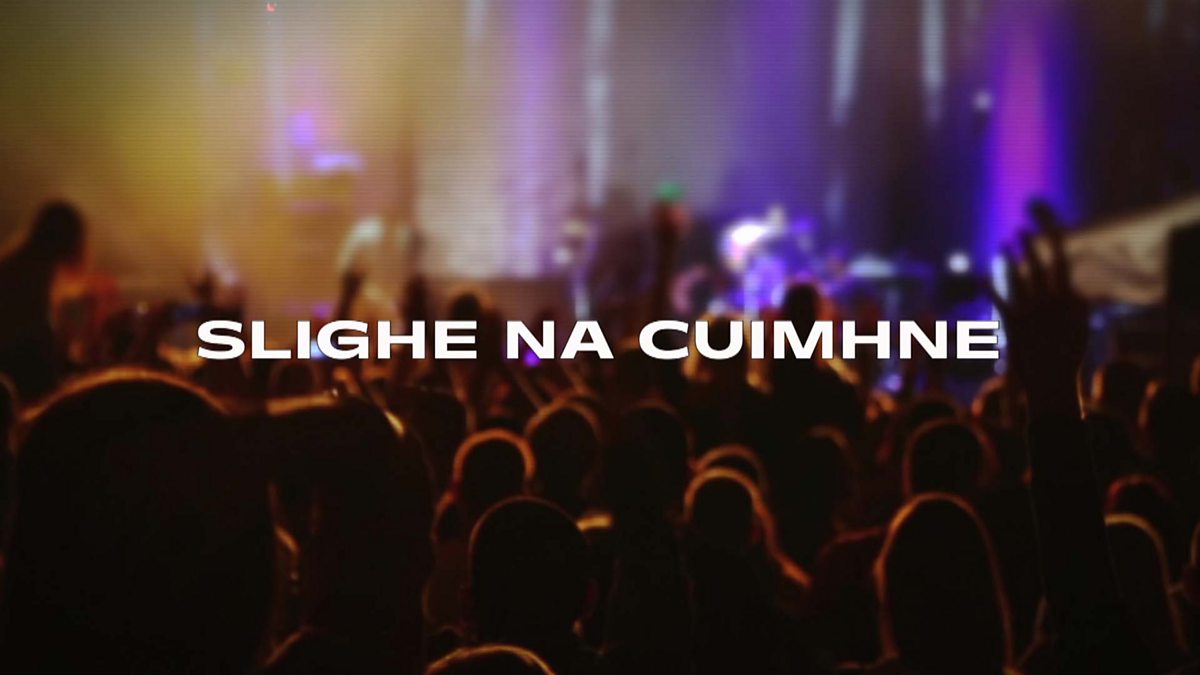 BBC ALBA - Slighe na Cuimhne