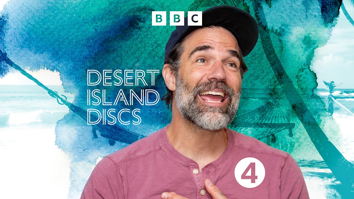 BBC Radio 4 - Desert Island Discs, Rob Delaney, actor and comedian