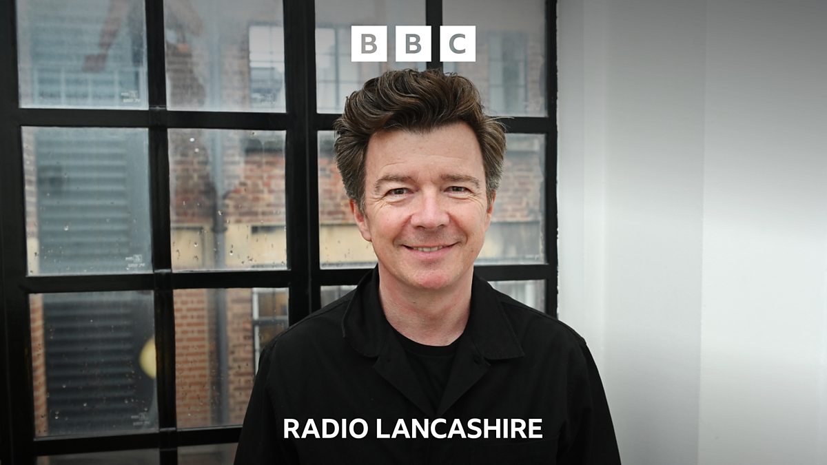 BBC Radio Lancashire - BBC Radio Lancashire, Rick Astley's Fylde coast ...