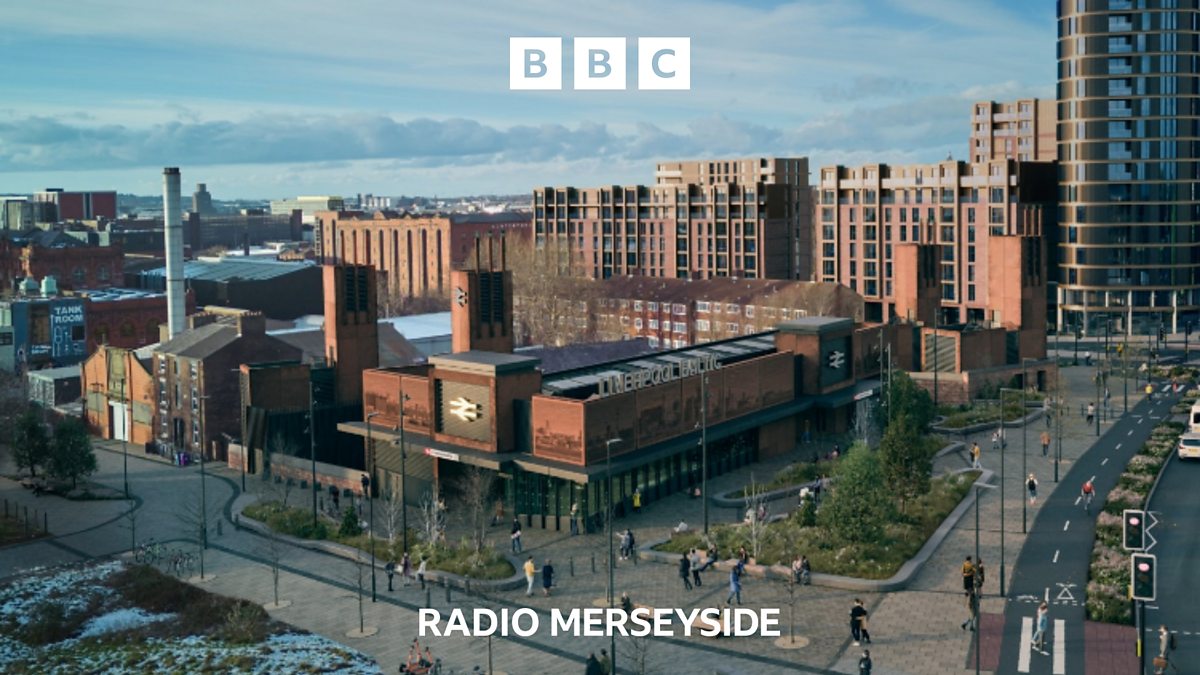 BBC Radio Merseyside - BBC Radio Merseyside, A new train station for ...