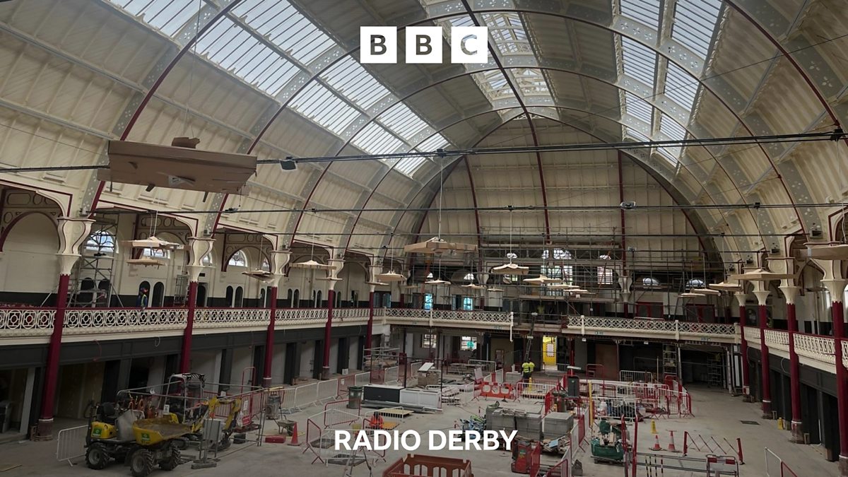 BBC Radio Derby - BBC Radio Derby, Derby Market Hall set to re-open ...