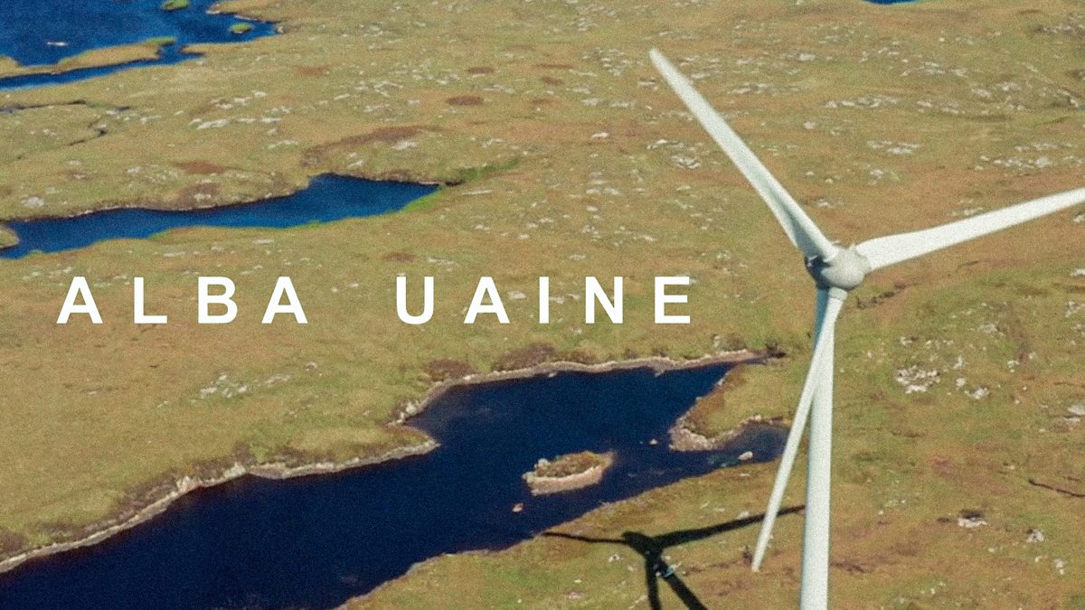 Alba Uaine (Green Scotland) - BBC iPlayer