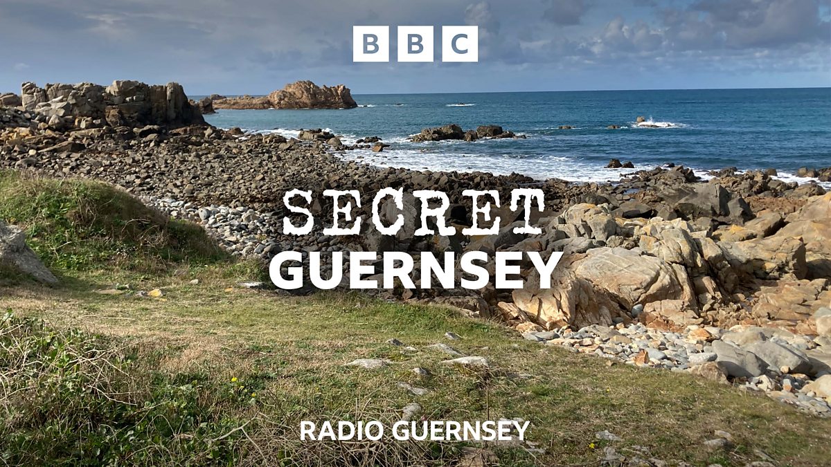 BBC Radio Guernsey - Secret Guernsey