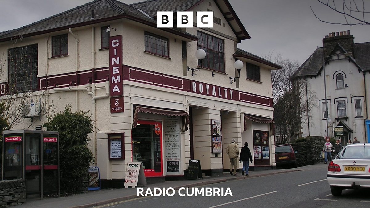 BBC Radio Cumbria - BBC RADIO CUMBRIA, Bowness Royalty cinema faces uncertain future