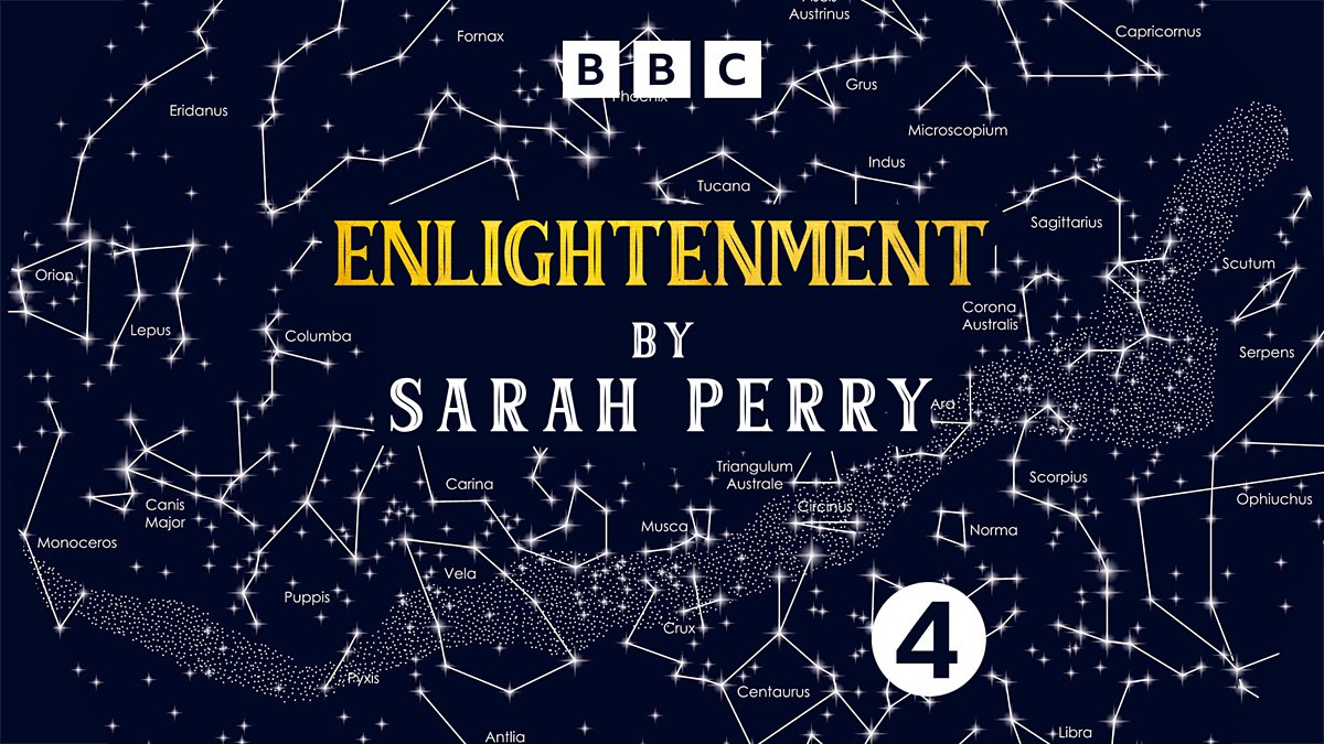 BBC Radio 4 - Enlightenment by Sarah Perry