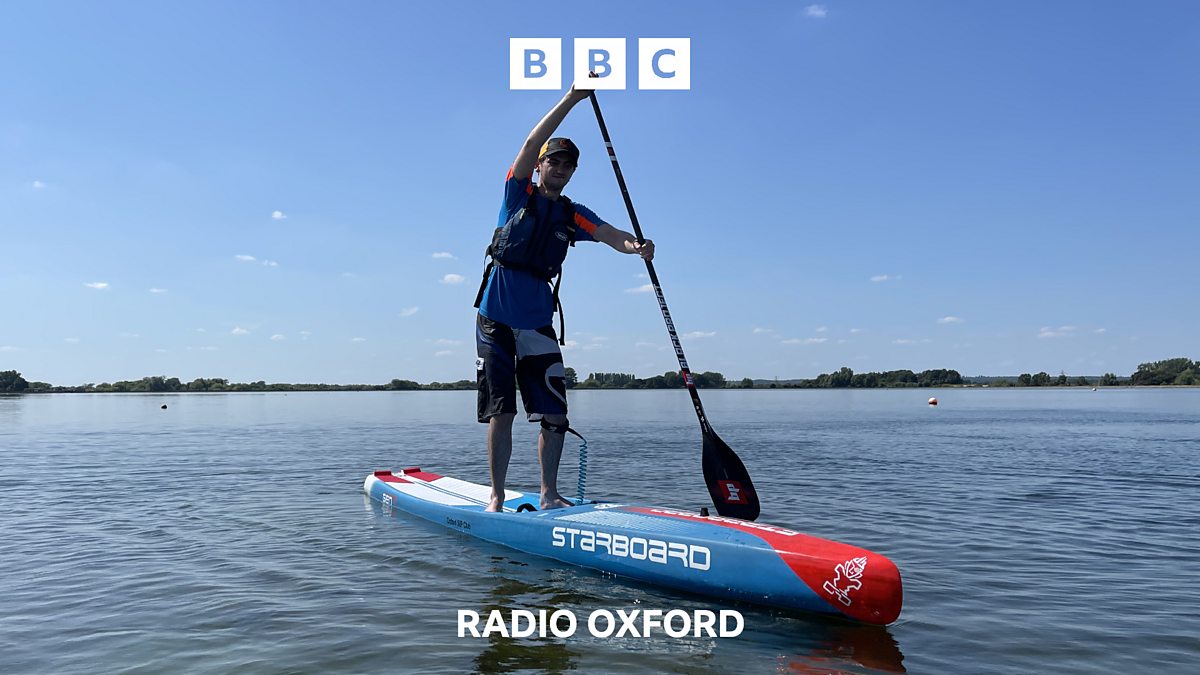 BBC Radio Oxford - Adam Ball, 31/07/2024, Paddleboarding