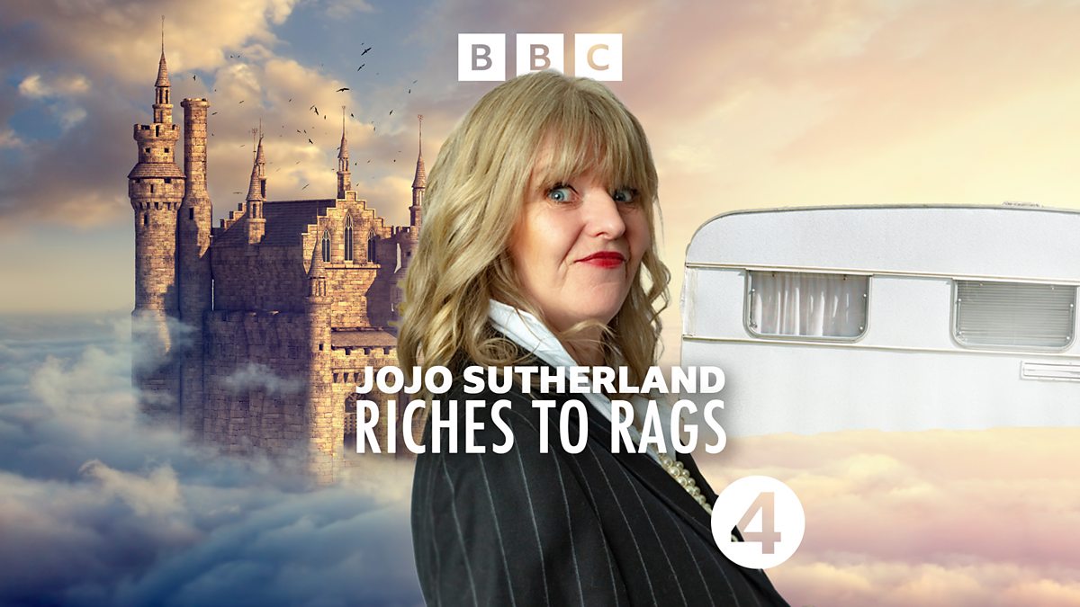 BBC Radio 4 - Stand-Up Specials, Jojo Sutherland: Riches to Rags