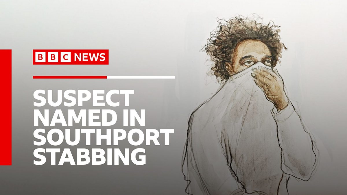 BBC News - Southport Stabbing Suspect Named