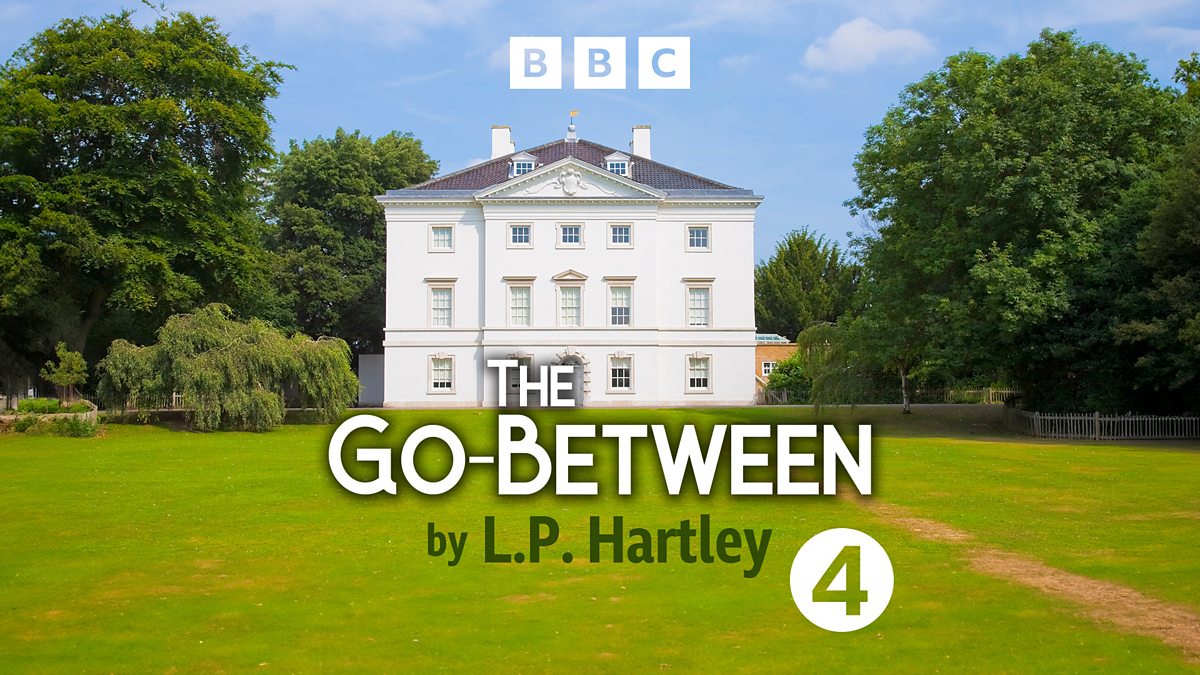 BBC Radio 4 - The Go-Between by LP Hartley