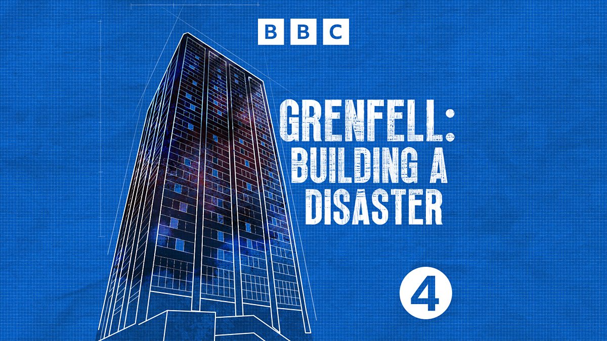 BBC Radio 4 - Grenfell: Building a Disaster