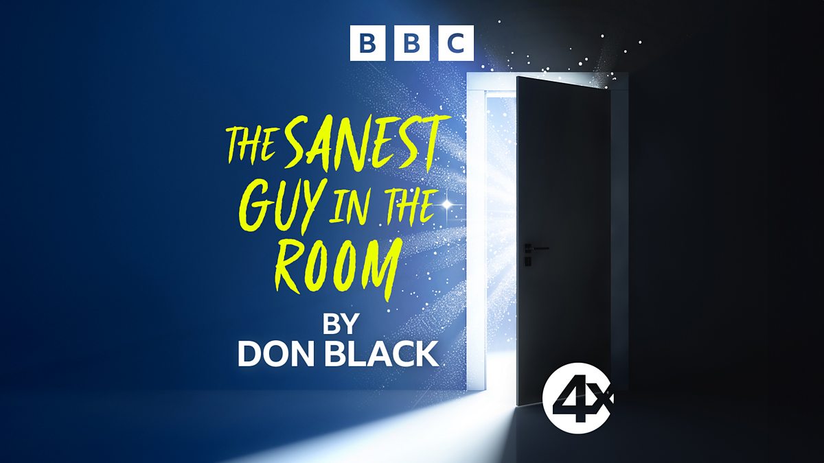 BBC Radio 4 - The Sanest Guy in the Room by Don Black