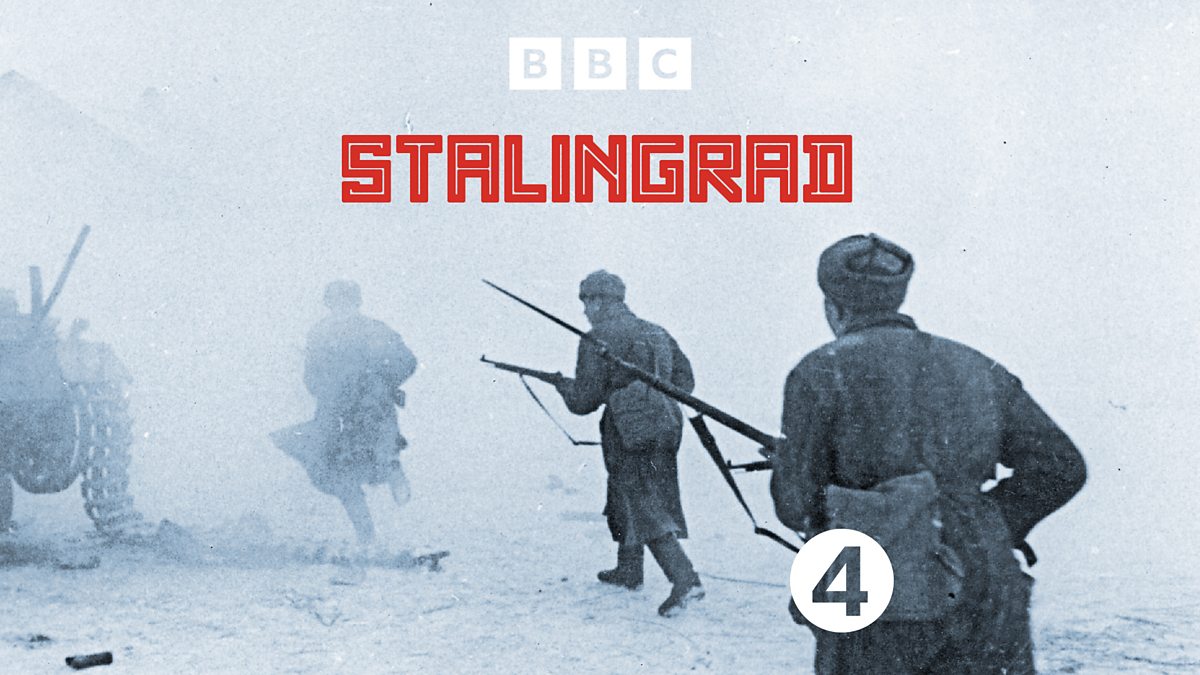 BBC Radio 4 - Stalingrad - Episode guide