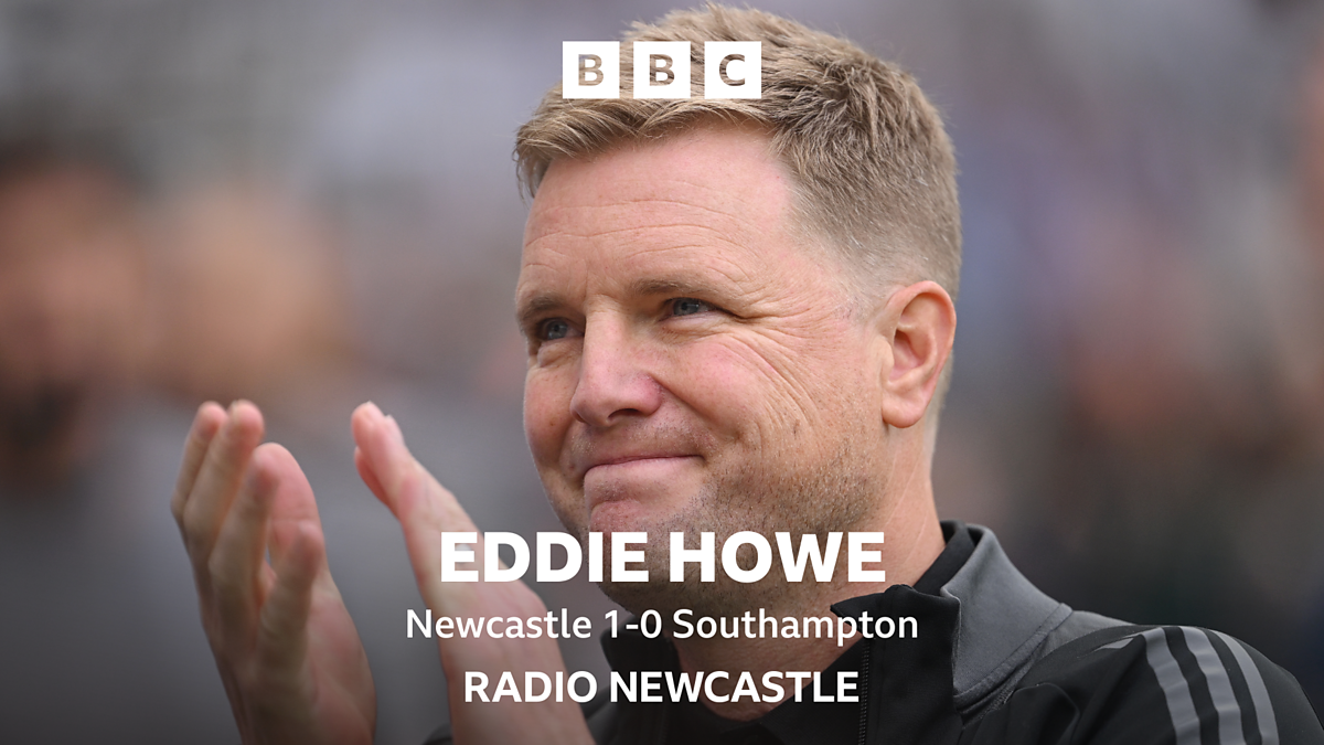 BBC Radio Newcastle - Total Sport - North East, Eddie Howe - post-match ...