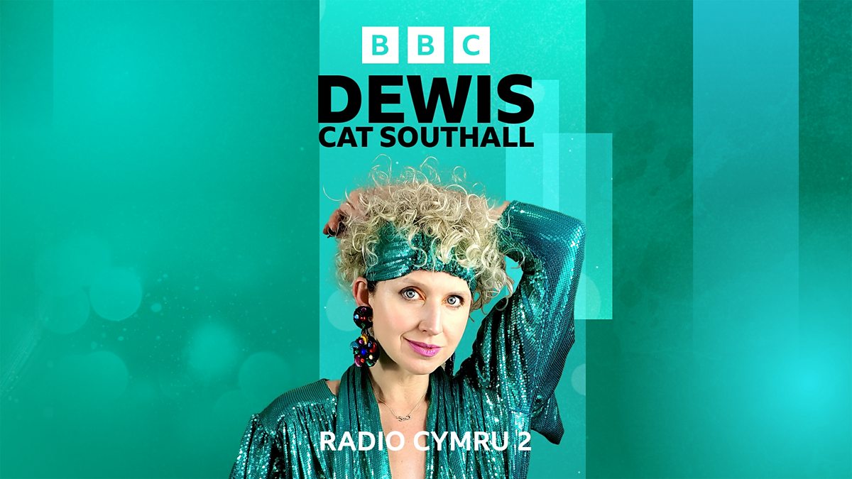 BBC Radio Cymru 2 - Dewis, Cat Southall