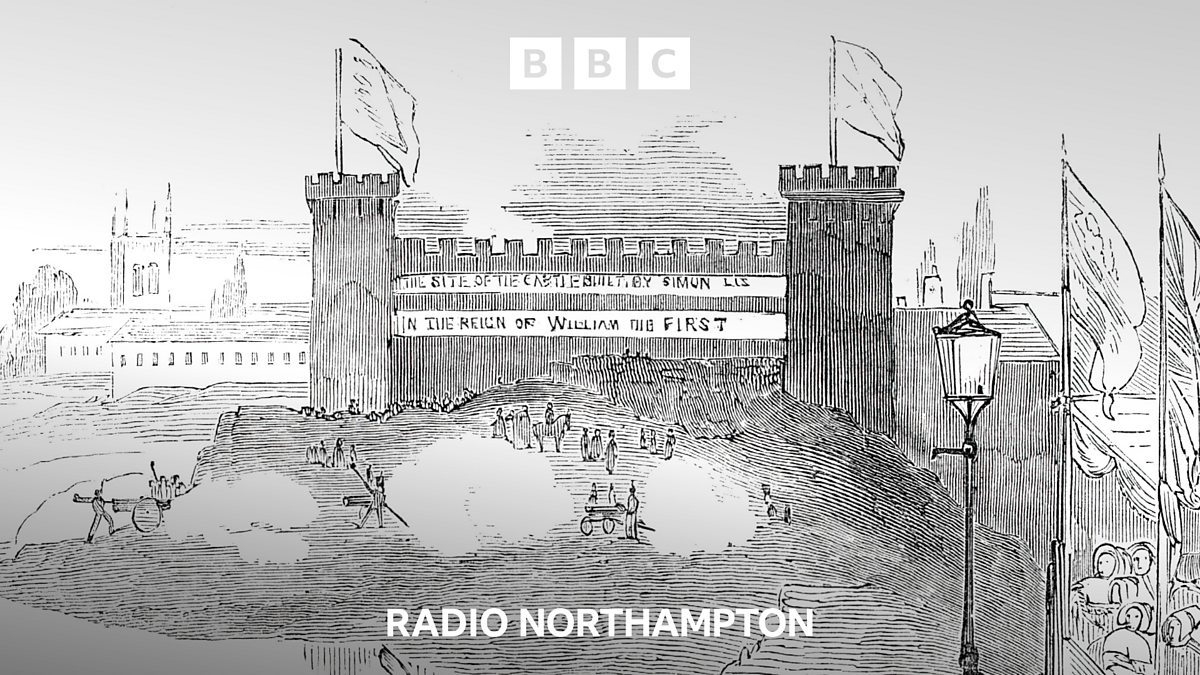 BBC Radio Northampton - BBC Radio Northampton, Remembering Northampton ...