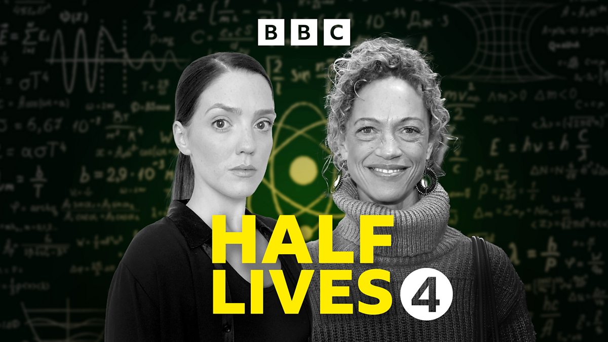 BBC Radio 4 - Drama on 4, Half Lives