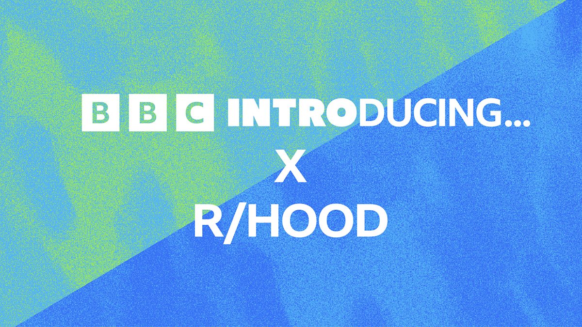 BBC Music - BBC Introducing - R/HOOD x BBC Introducing: Celebrating the DJs of tomorrow