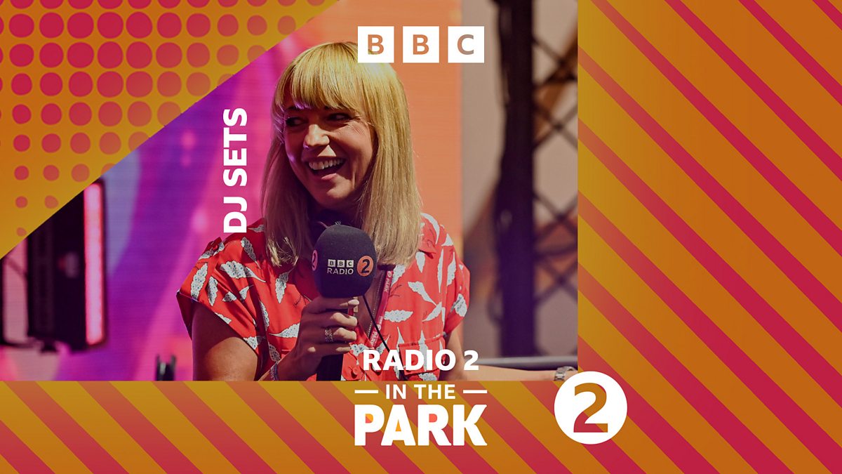 BBC Radio 2 - Radio 2 in the Park, DJ Sets