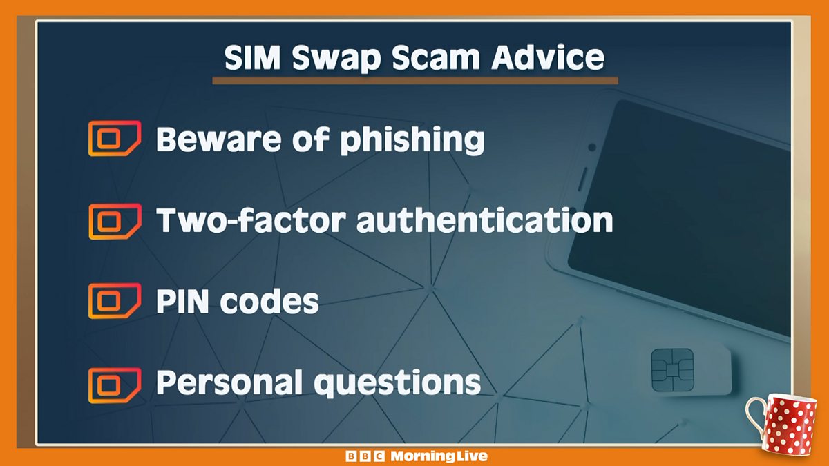 BBC One - Morning Live, What are SIM swapping scams?