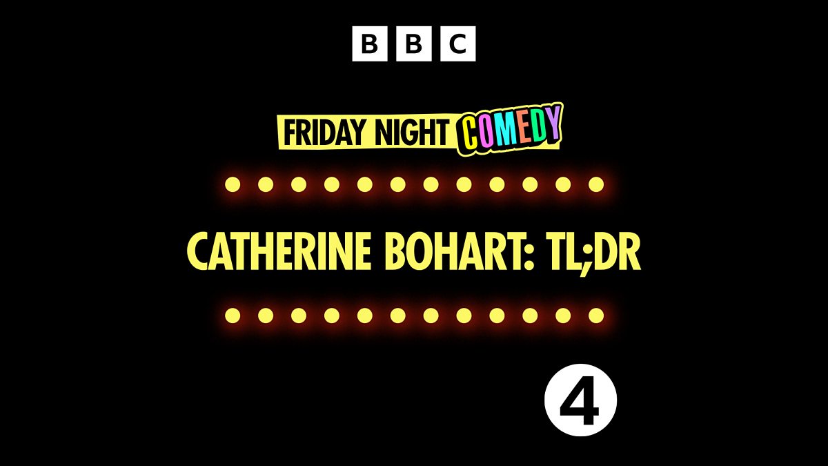 BBC Radio 4 - Friday Night Comedy from BBC Radio 4, Catherine Bohart: TL;DR - 1. We Need To Talk ...