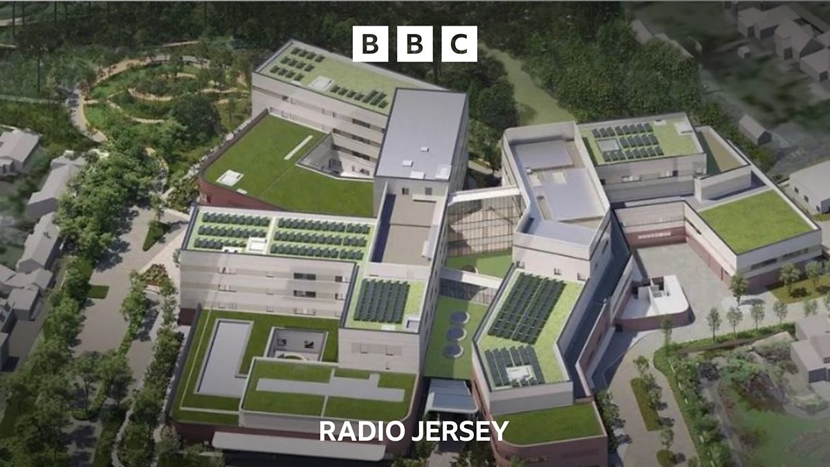 BBC Radio Jersey - BBC Radio Jersey, When will Jersey's new hospital be ...