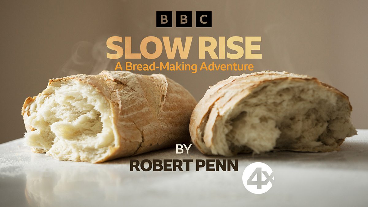 BBC Radio 4 - Slow Rise: A Bread-Making Adventure