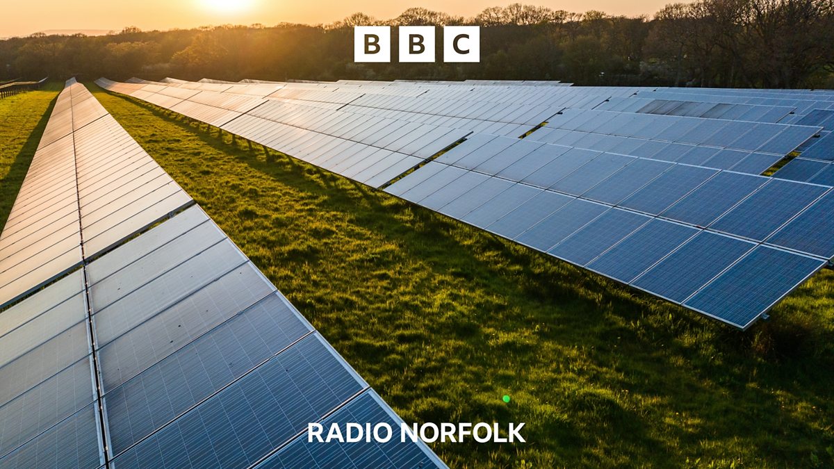 BBC Radio Norfolk - BBC Radio Norfolk, Mega solar farm planned for Norfolk