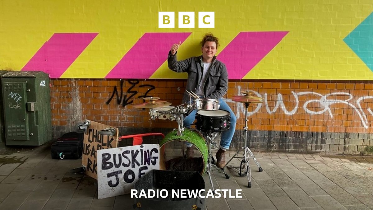 BBC Radio Newcastle - BBC Radio Newcastle, Busking Joe: I quit my ...