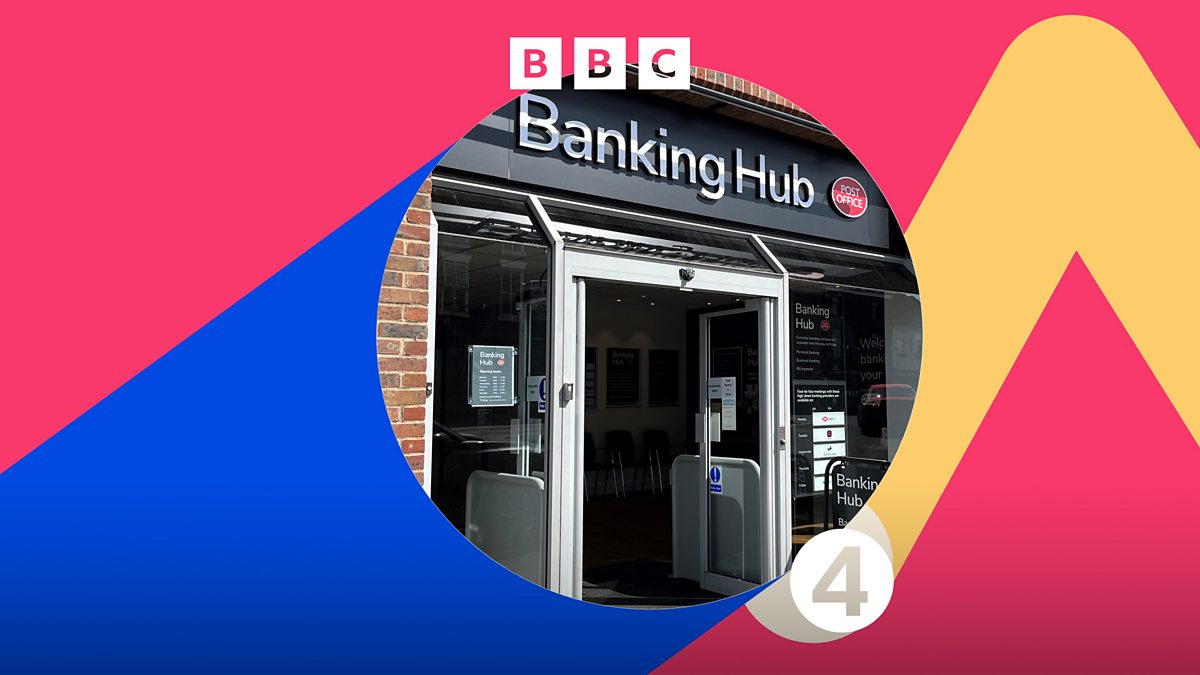 BBC Radio 4 - Money Box, Working on Benefits and Banking Hubs