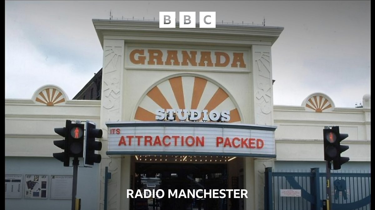 BBC Radio Manchester - Hidden Manchester, Inside the iconic Granada Studios