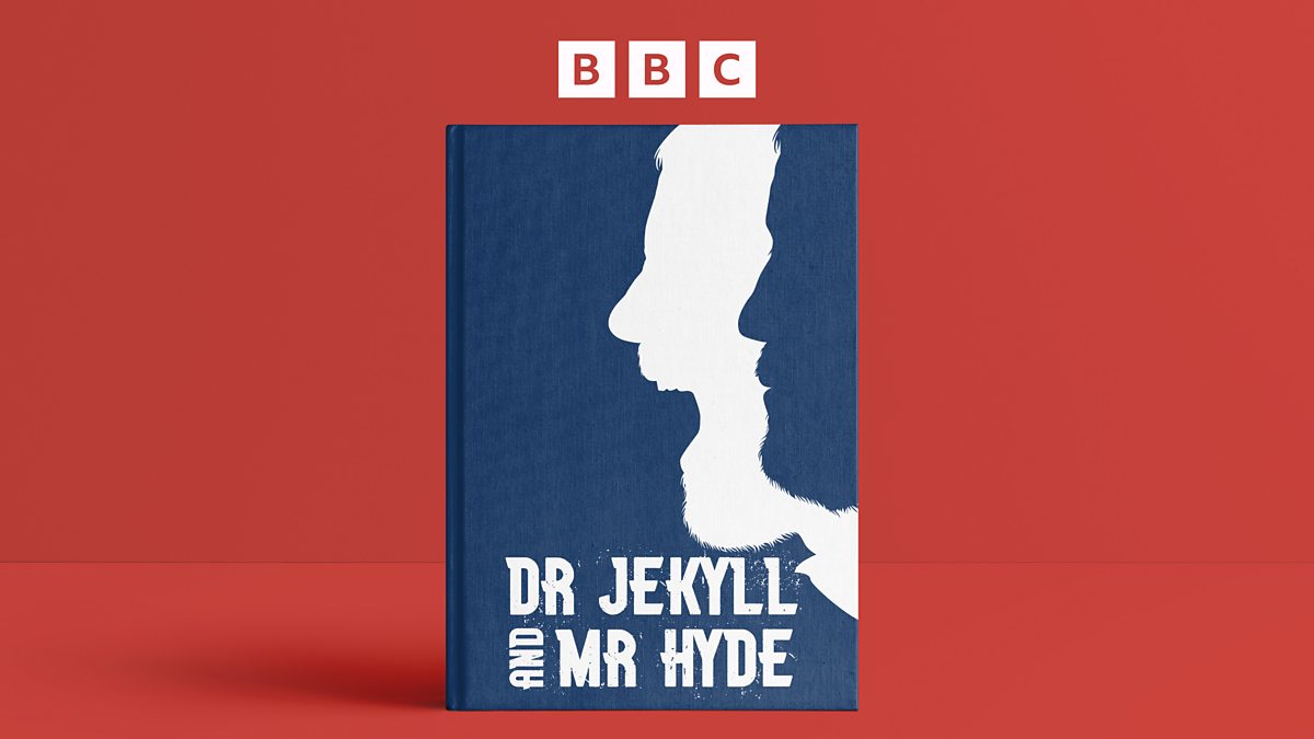 BBC Sounds - The Strange Case of Dr Jekyll and Mr Hyde by Robert Louis Stevenson, Chapter 6