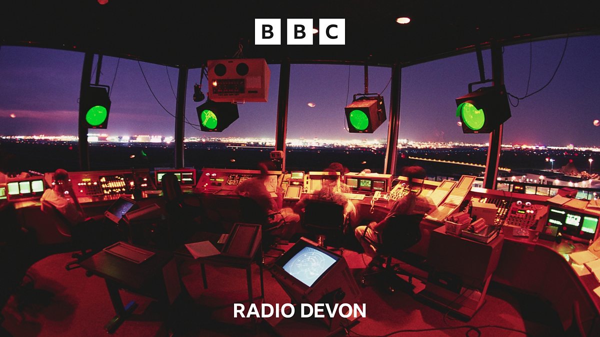BBC Radio Devon - Secret Devon, Controlling Devon's skies, what does it ...