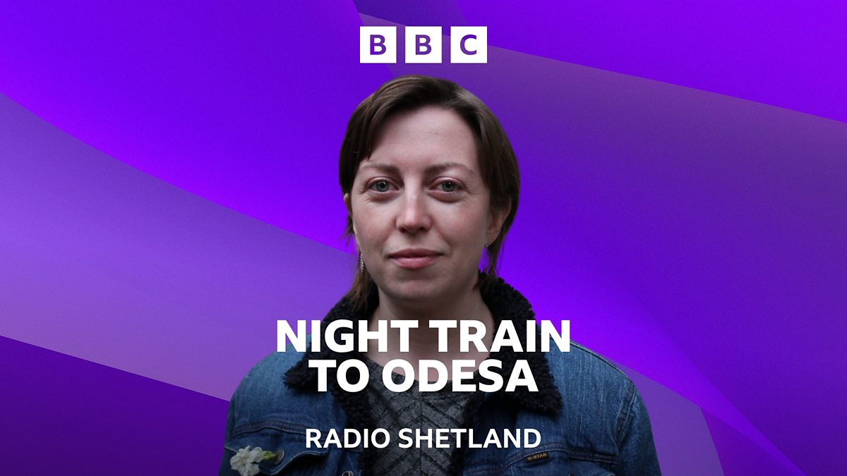BBC Radio Scotland - Night Train to Odesa