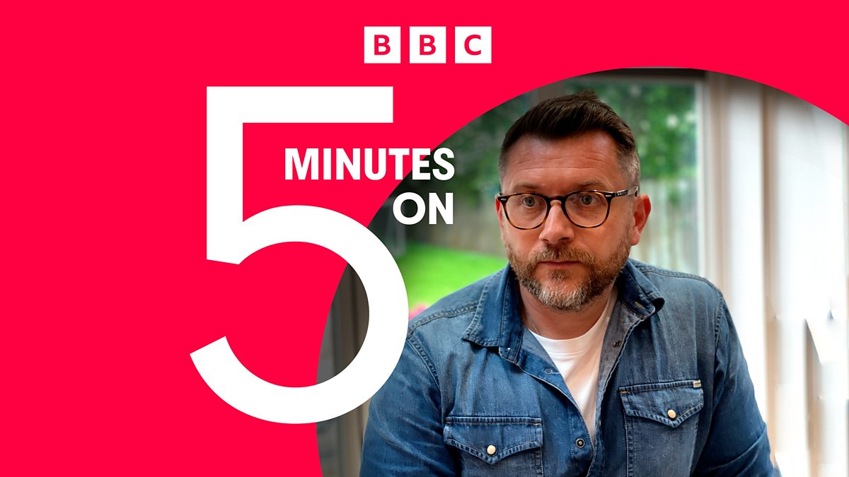 BBC News - 5 Minutes On