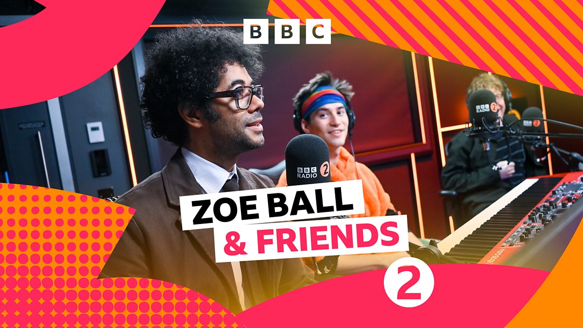 BBC Radio 2 - Zoe Ball and Friends, Friends Round Friday... with Josh ...