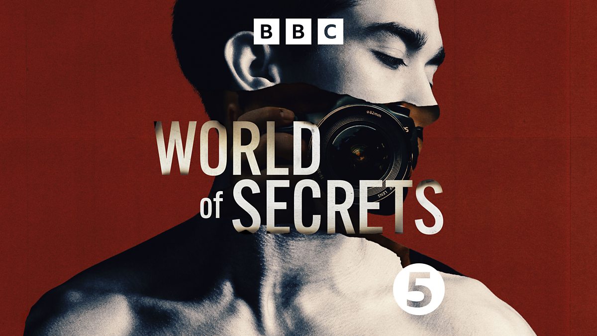 BBC - World Of Secrets, S5: A special investigation