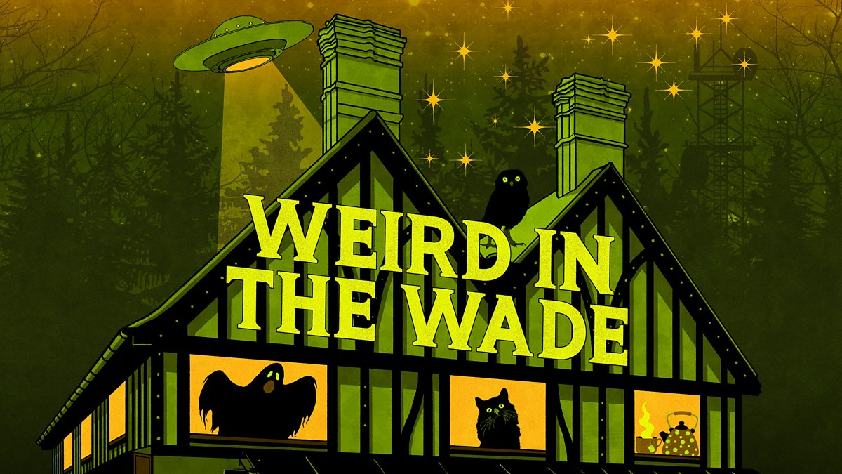 BBC Sounds - Weird in the Wade, The Haunted Pound Stretcher