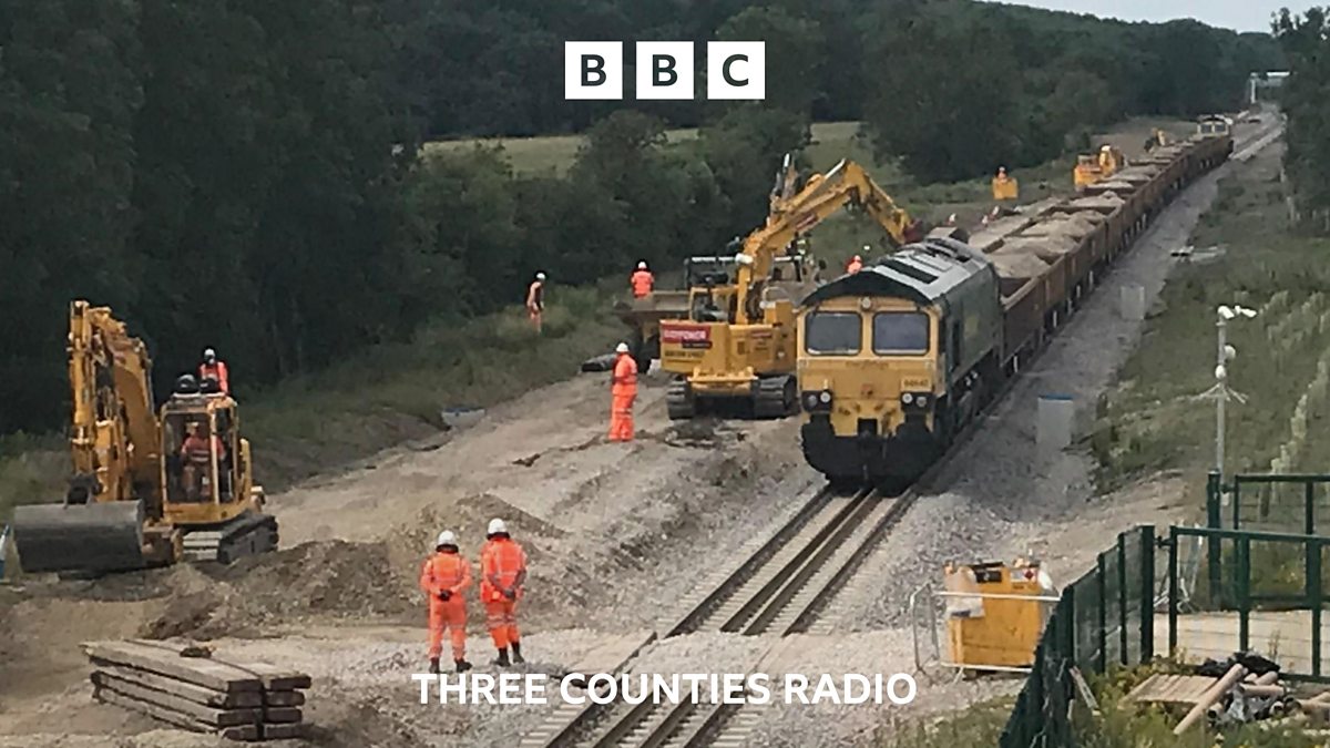 BBC Three Counties Radio - BBC Three Counties Radio, East West Rail ...