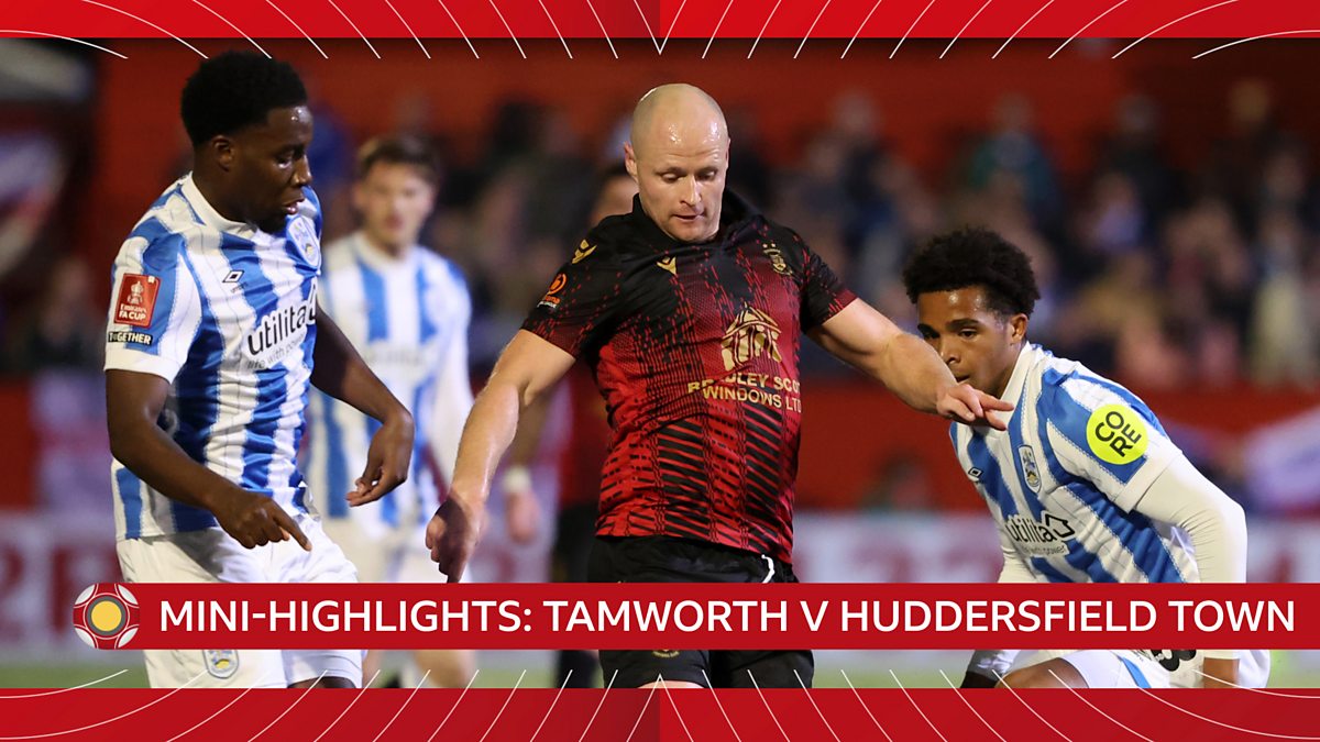 The FA Cup - 2024/25: Tamworth v Huddersfield Town - Highlights - BBC ...