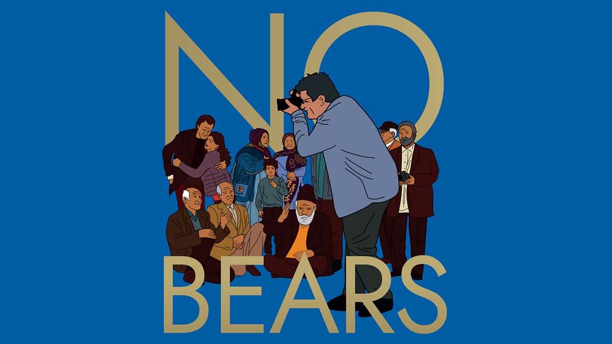 No Bears - BBC iPlayer