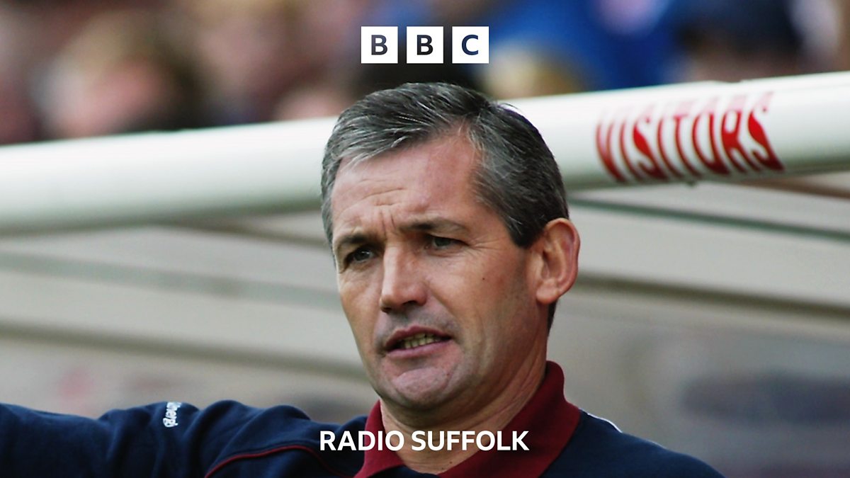 BBC Radio Suffolk - BBC Radio Suffolk, George Burley 'My family gave me ...