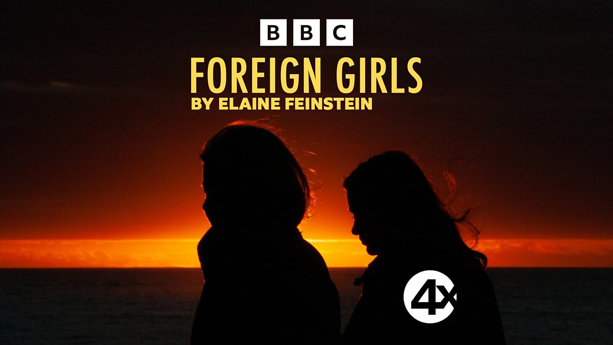 BBC Radio 4 Extra - Foreign Girls by Elaine Feinstein - Episode guide