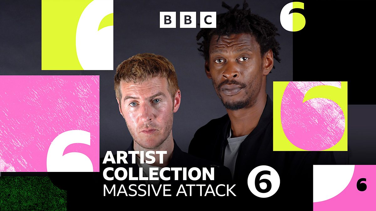 BBC Radio 6 Music - 6 Music Artist Collection, Massive Attack - Episode guide