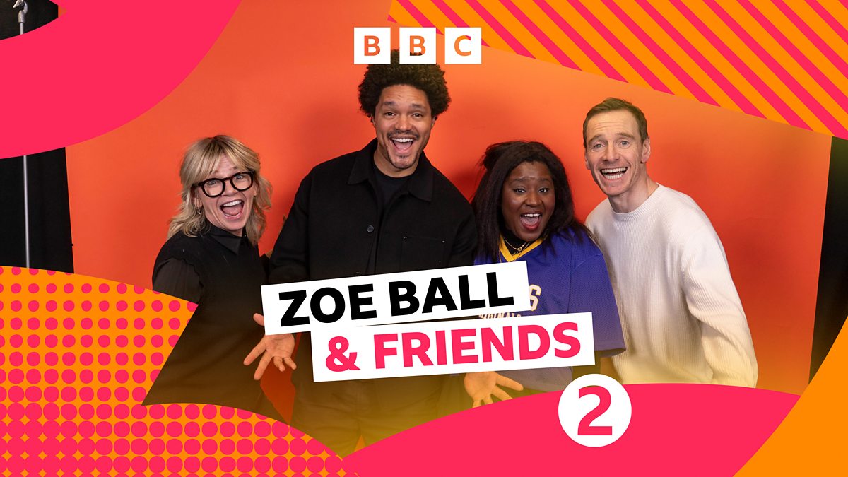 BBC Radio 2 - Zoe Ball and Friends, Friends Round Friday... with ...