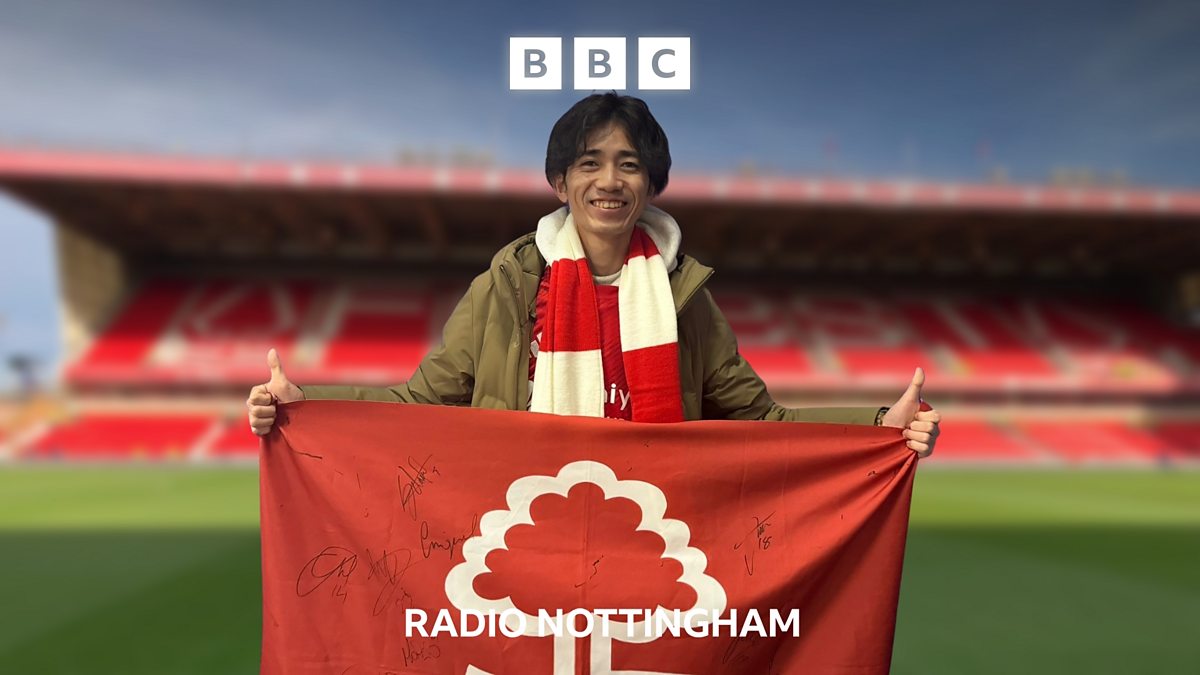 BBC Radio Nottingham - BBC Radio Nottingham, Forest fan travels over ...